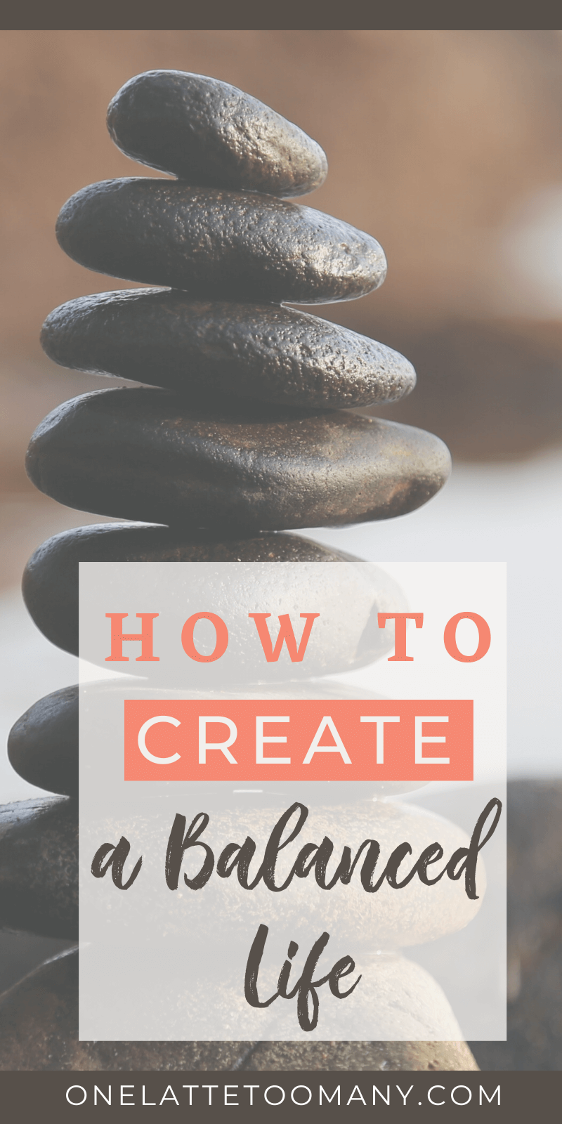 How to Create a Balanced Life - One Latte Too Many