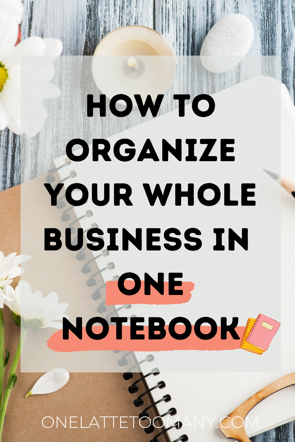 Business Organizational Notebook: Organize Your Business In One Single ...