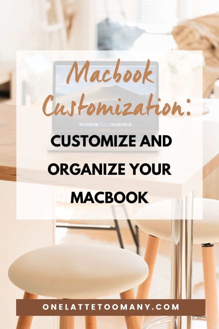 MacBook Customization: Customize and Organize Your MacBook - One Latte ...